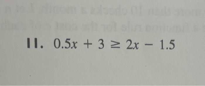 Solved 0.5x+3≥2x−1.5 | Chegg.com