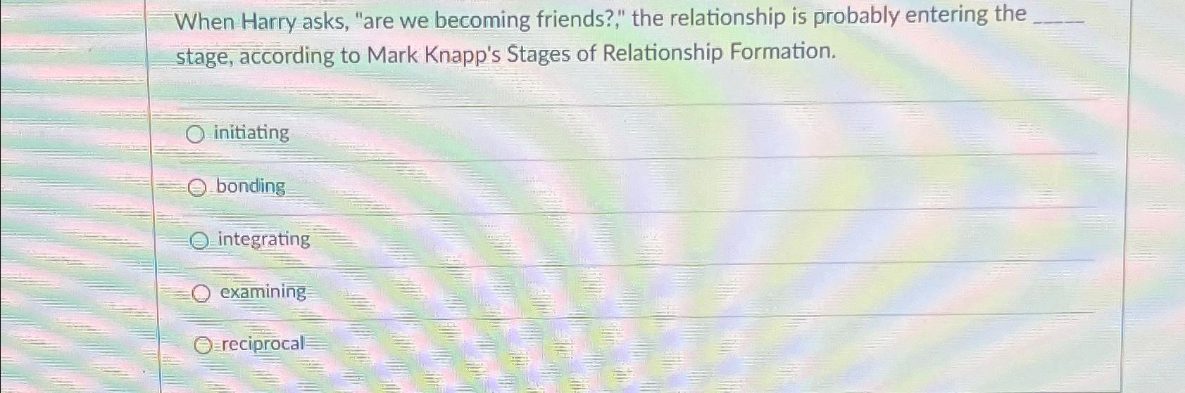 Solved When Harry asks, "are we becoming friends?," the | Chegg.com