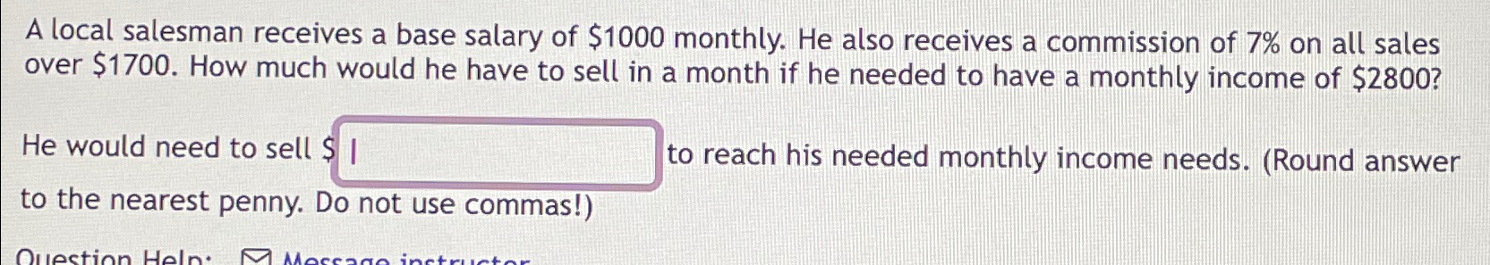Solved A local salesman receives a base salary of $1000 | Chegg.com