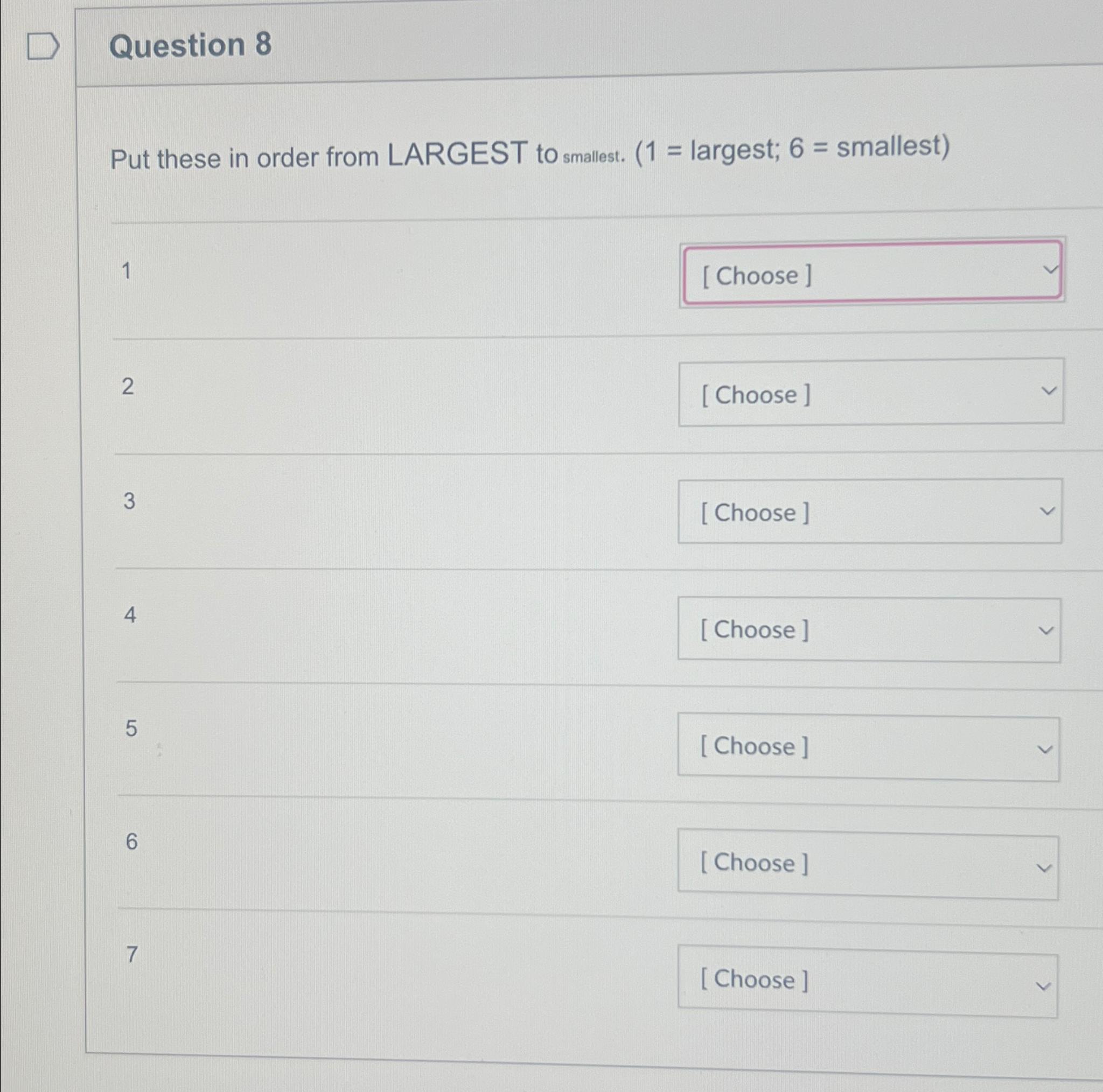 Solved ion 8Put These In Order From LARGEST To Chegg