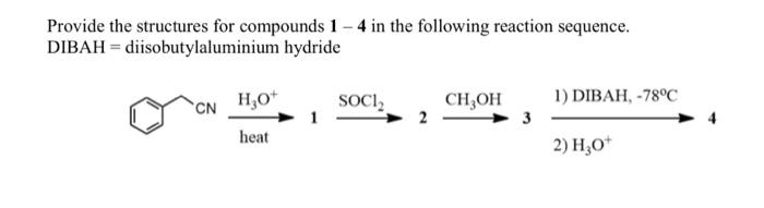 Solved Provide the structures for compounds 1 - 4 in the | Chegg.com