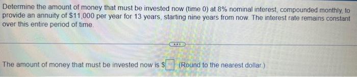 Solved Determine the amount of money that must be invested | Chegg.com