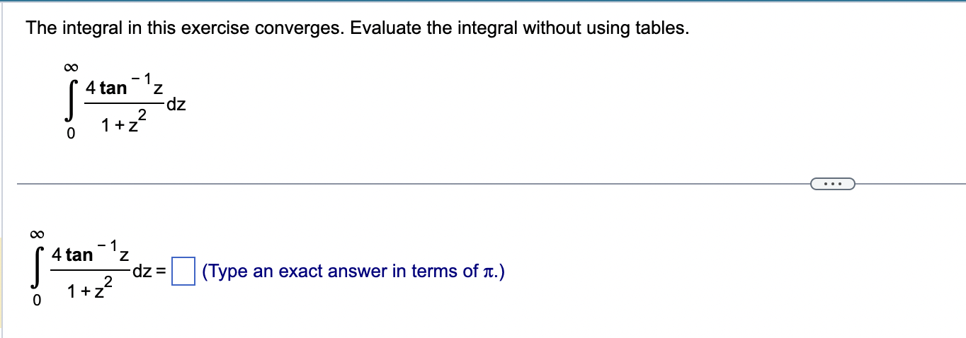 Solved The integral in this exercise converges. Evaluate the | Chegg.com