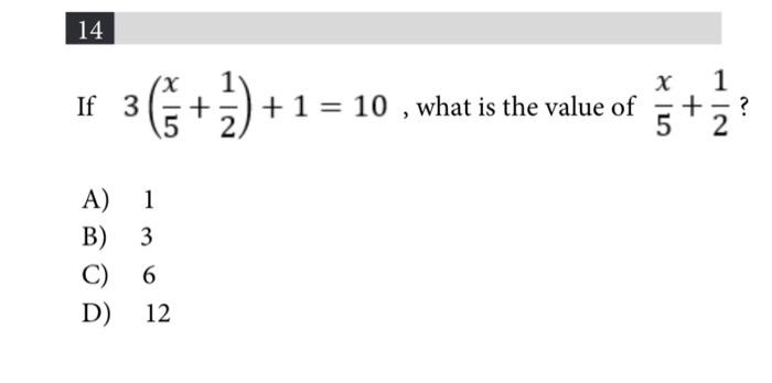 Solved If 3(5x+21)+1=10, what is the value of 5x+21? A) 1 B) | Chegg.com
