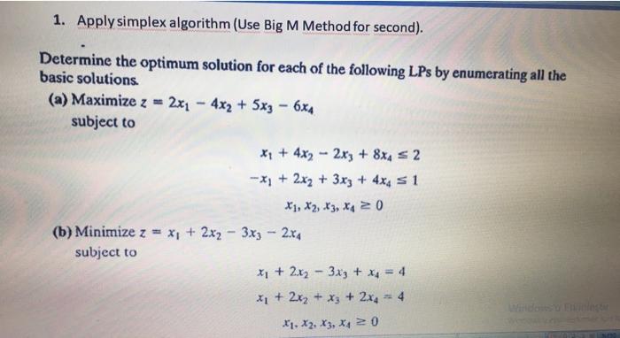 Solved 1. Apply simplex algorithm (Use Big M Method for | Chegg.com