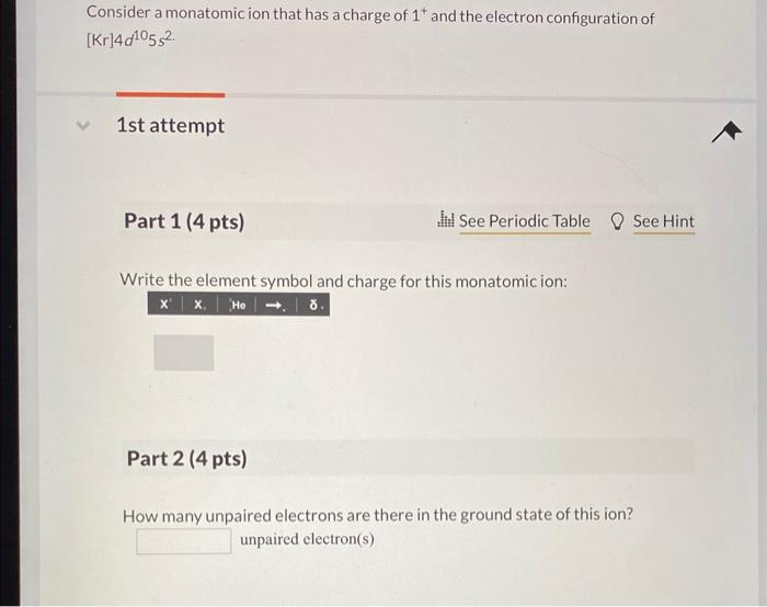 Solved Consider a monatomic ion that has a charge of 1+and | Chegg.com