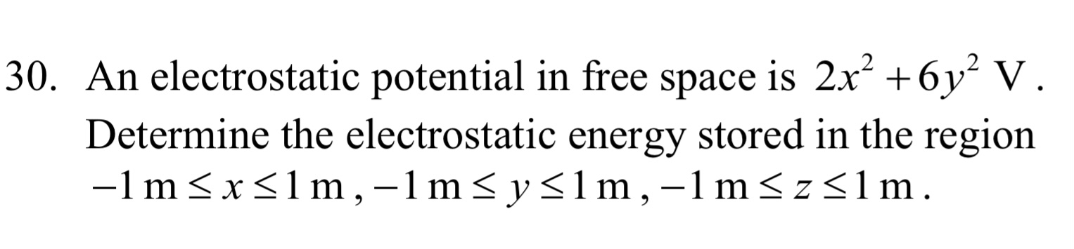 Solved An electrostatic potential in free space is 2x2+6y2V. | Chegg.com