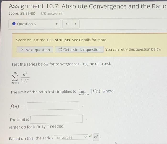Solved Assignment 10.7: Absolute Convergence and the Ratio | Chegg.com