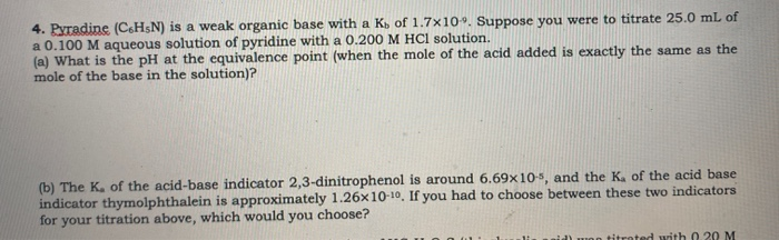 Solved 4. Pyradine (C6H5N) is a weak organic base with a Ko | Chegg.com