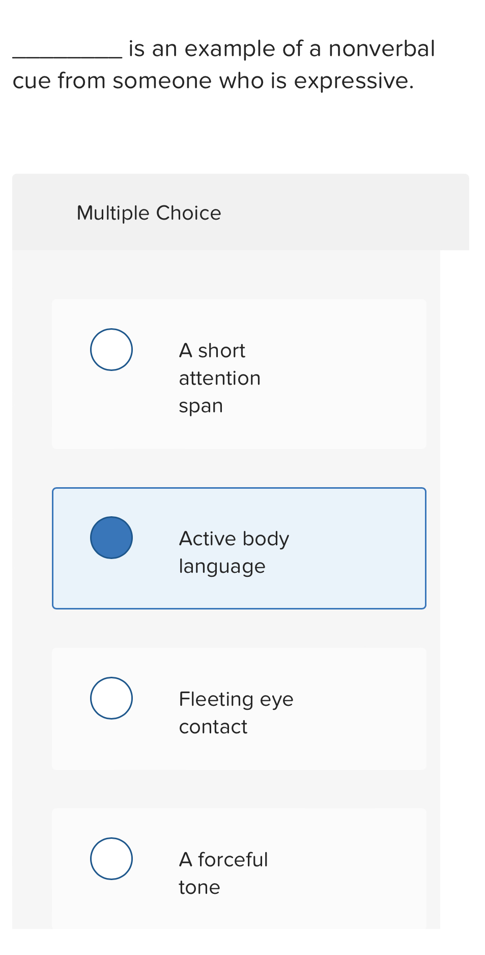 Solved is an example of a nonverbal cue from someone who is | Chegg.com