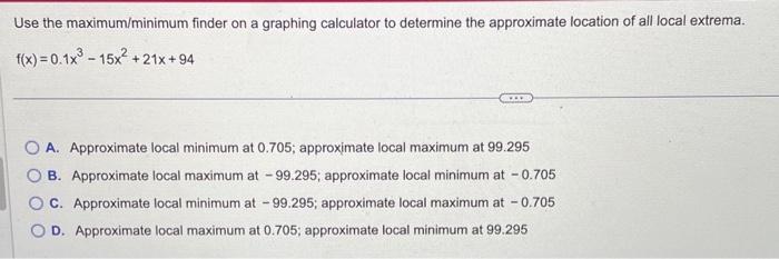 Solved Use the maximum/minimum finder on a graphing | Chegg.com