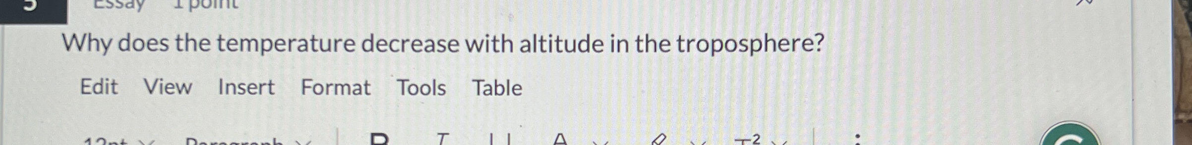 Solved Why does the temperature decrease with altitude in | Chegg.com