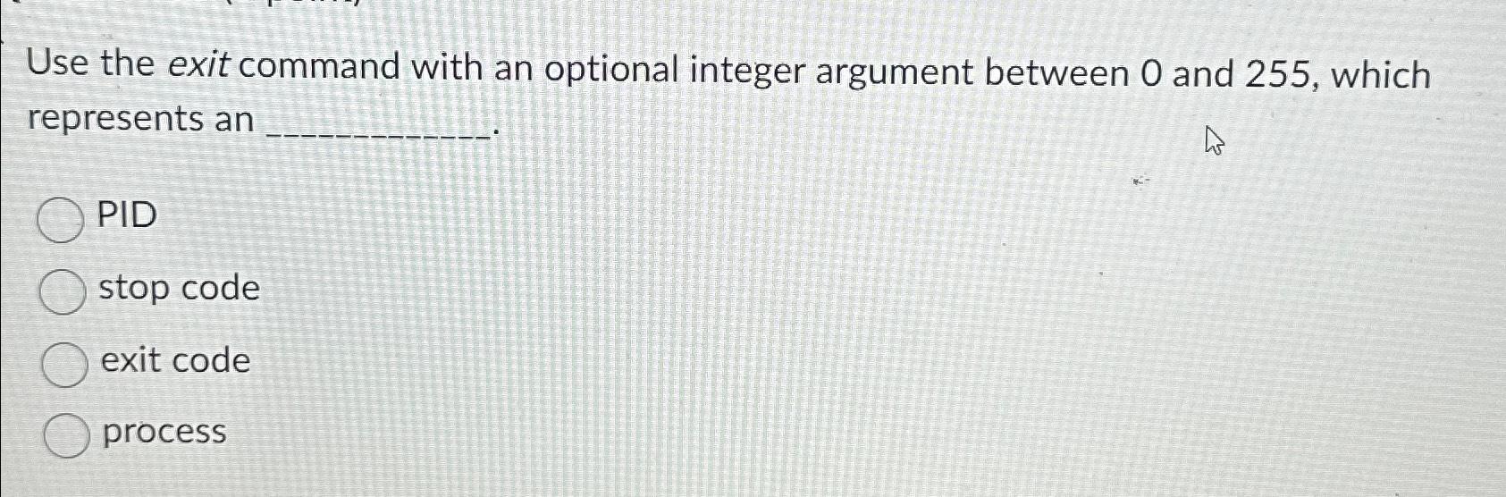 Solved Use the exit command with an optional integer | Chegg.com
