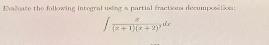 Solved Evaluate the following integral using a partial | Chegg.com