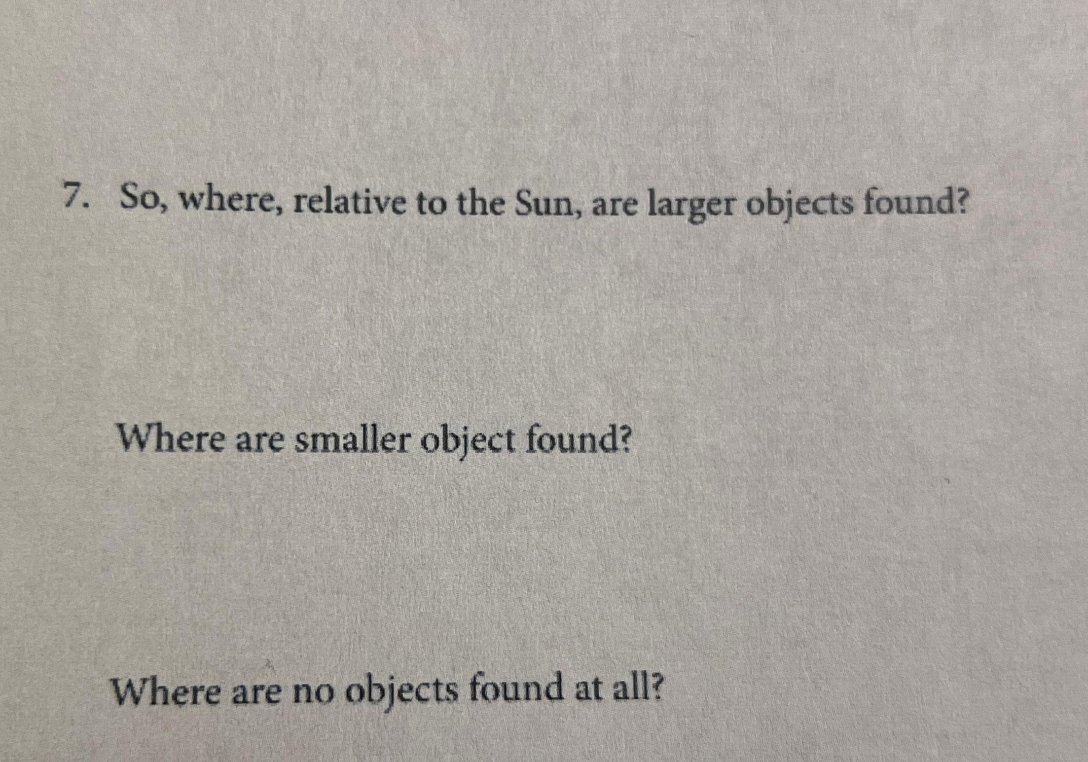 Solved So, ﻿where, relative to the Sun, are larger objects | Chegg.com