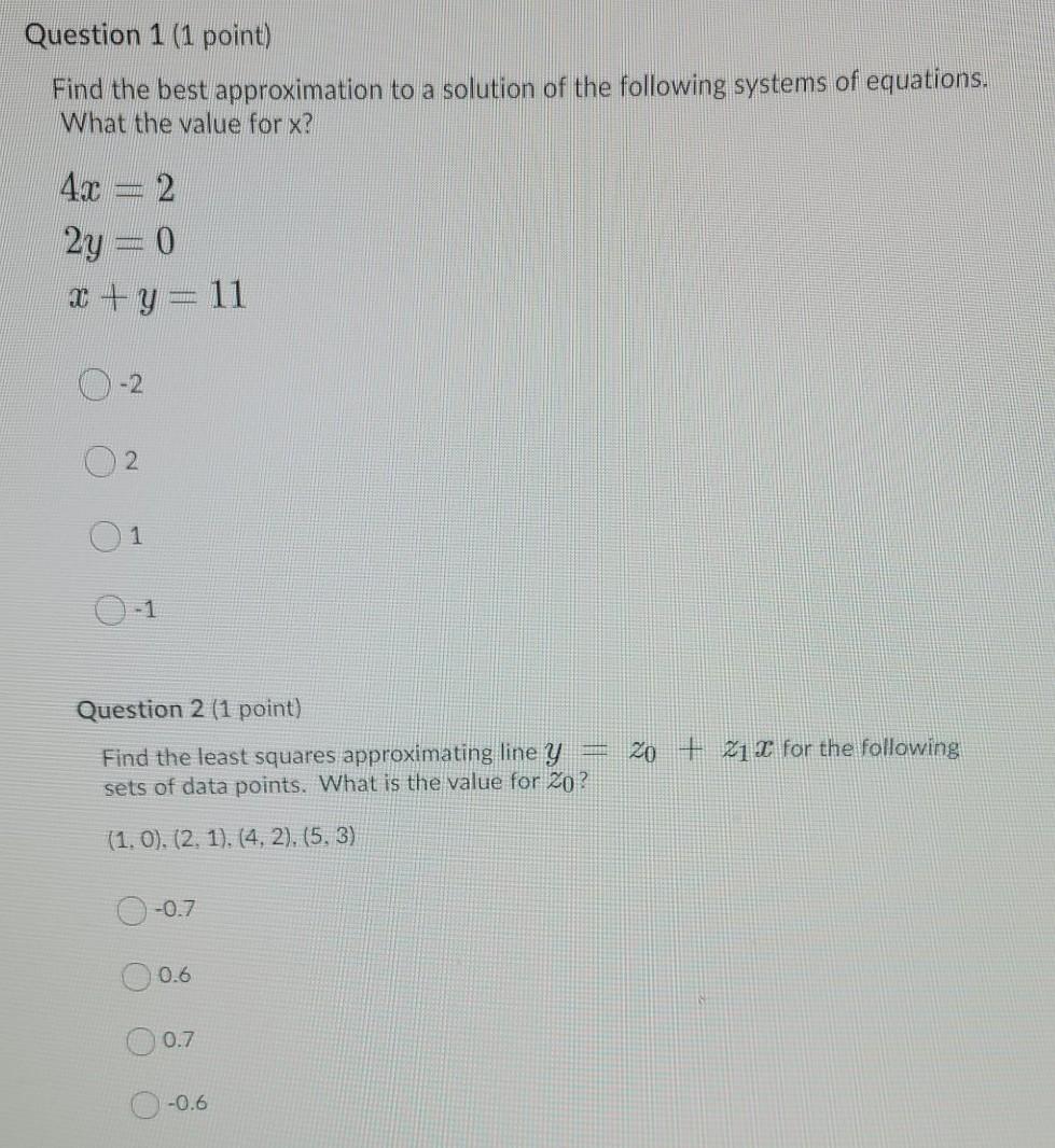 Solved Question 1 (1 point) Find the best approximation to a | Chegg.com