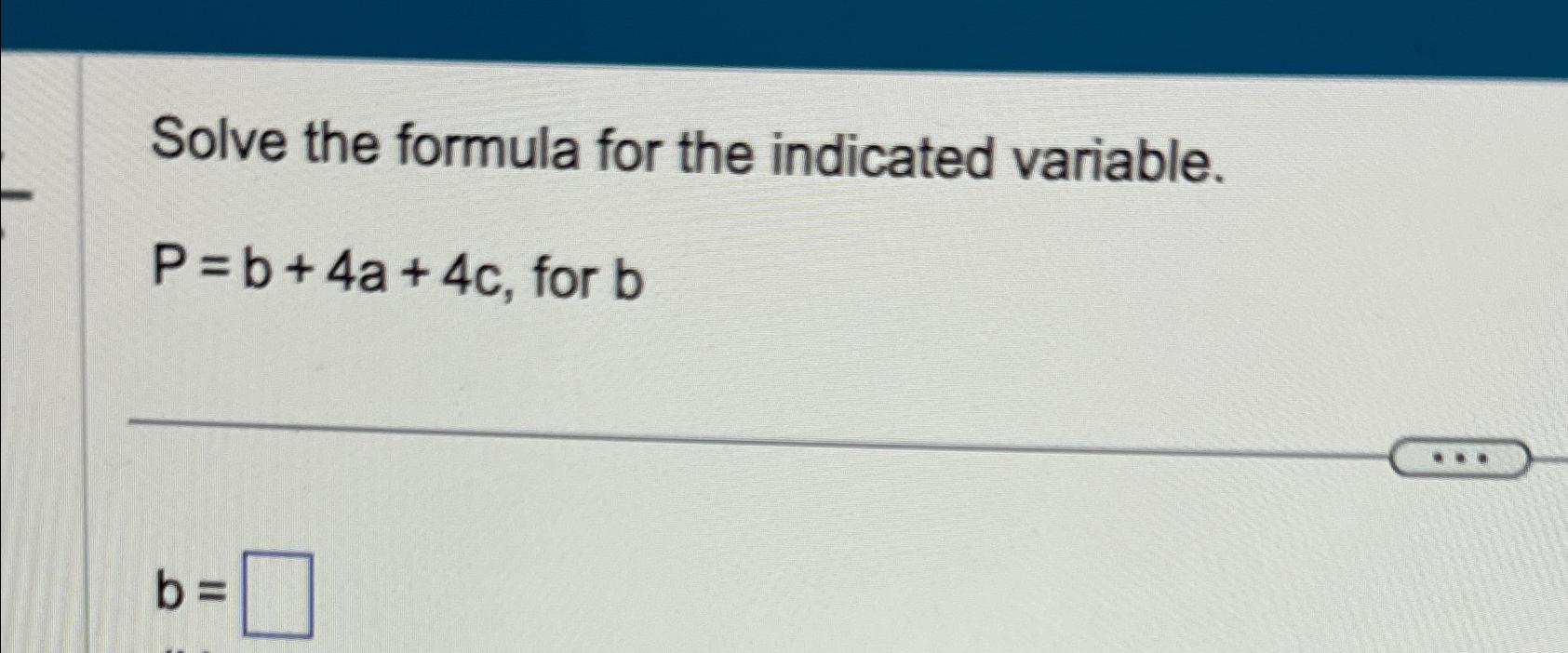 Solved Solve the formula for the indicated | Chegg.com
