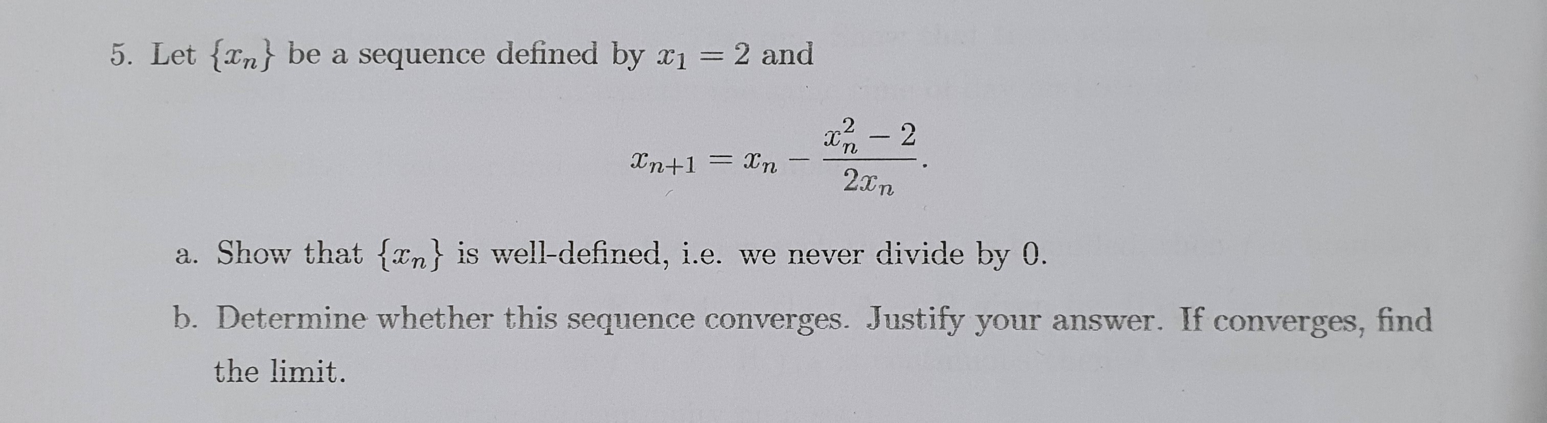 Solved Let {xn} ﻿be a sequence defined by x1=2 | Chegg.com