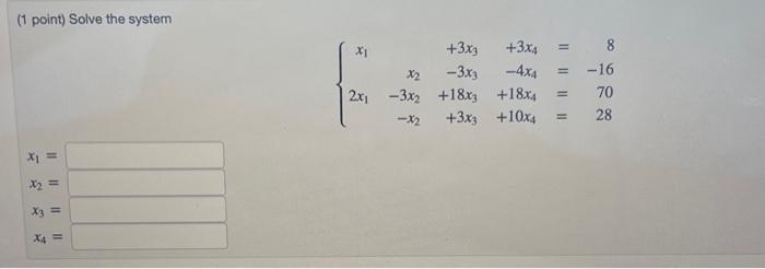 Solved (1 point) Solve the system | Chegg.com