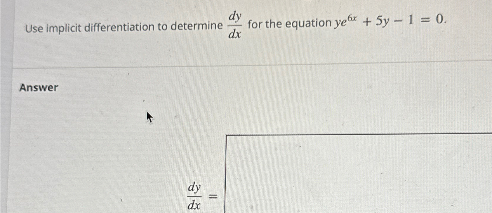 Solved Use Implicit Differentiation To Determine Dydx ﻿for