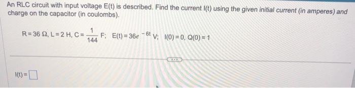 Solved An RLC circuit with input voltage E(t) is described. | Chegg.com