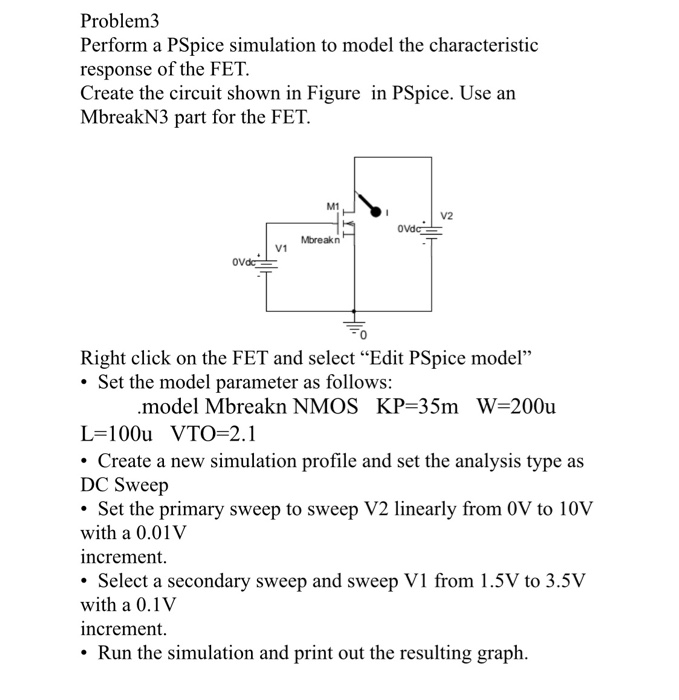 Solved Problem3 Perform a PSpice simulation to model the | Chegg.com