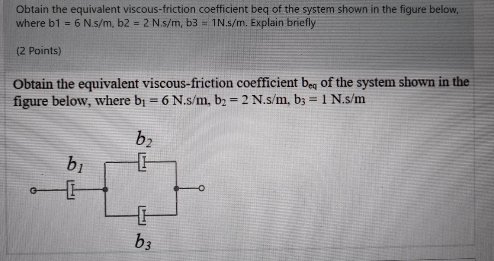 Solved Obtain the equivalent viscous-friction coefficient | Chegg.com
