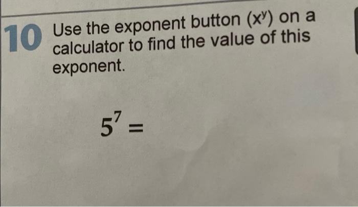 Solved Use the exponent button (xy) on a calculator to find | Chegg.com