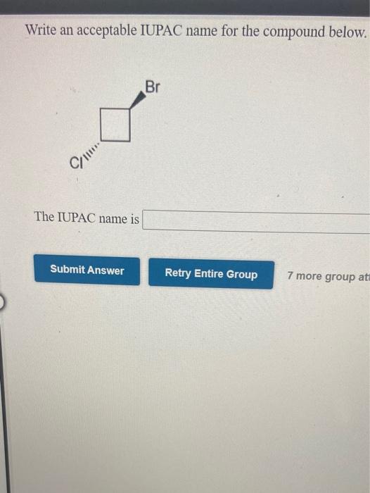 Solved Write an acceptable IUPAC name for the compound | Chegg.com Solved Write an acceptable IUPAC name for the compound | Chegg.com