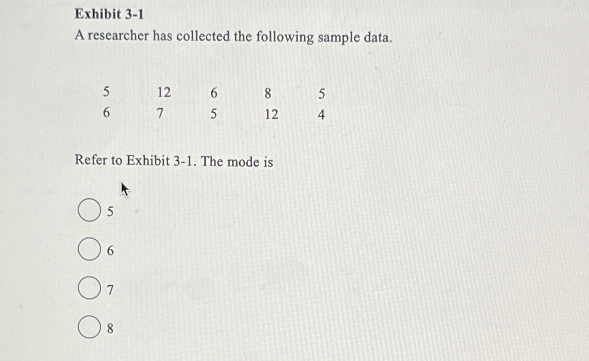 Solved Exhibit 3-1A researcher has collected the following | Chegg.com Solved Exhibit 3-1A researcher has collected the following | Chegg.com