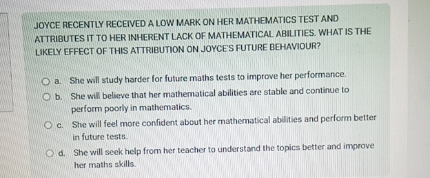 Solved JOYCE RECENTLY RECEIVED A LOW MARK ON HER MATHEMATICS | Chegg.com