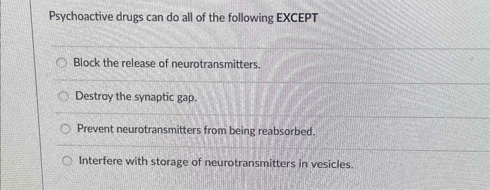 Solved Psychoactive Drugs Can Do All Of The Following