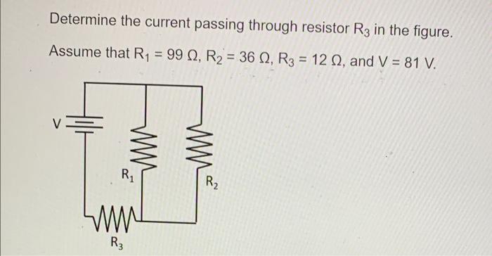 Solved Determine the current passing through resistor R3 in | Chegg.com