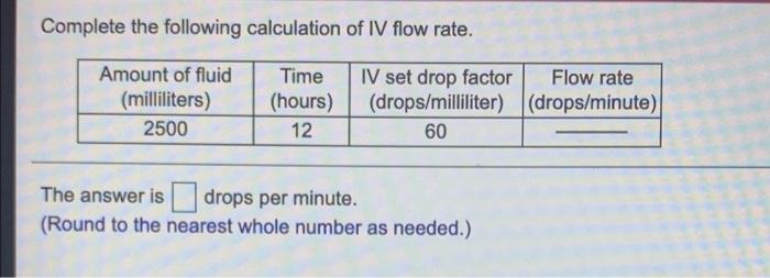 Solved Complete the following calculation of IV flow rate. | Chegg.com
