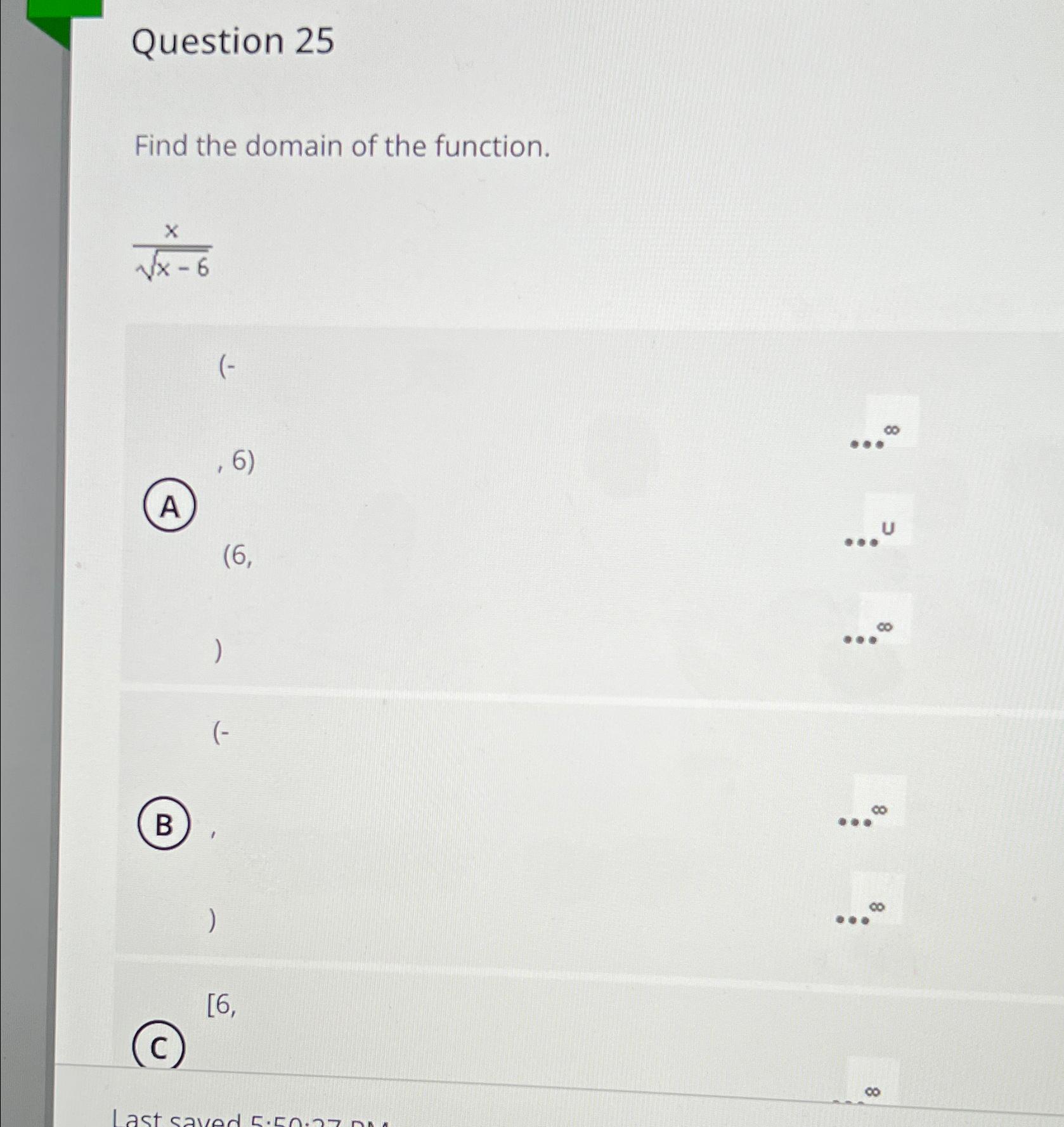 Solved Question 25Find the domain of the | Chegg.com