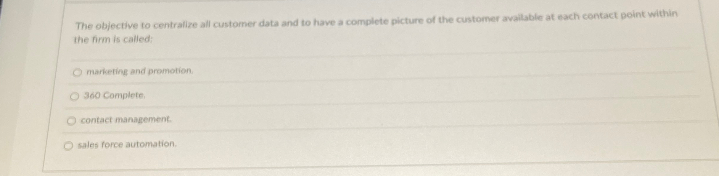 Solved The objective to centralize all customer data and to | Chegg.com
