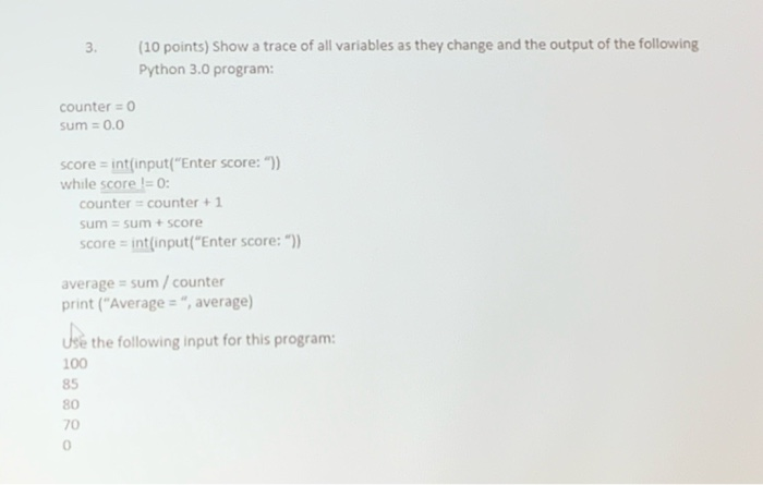 Solved 3. (10 points) Show a trace of all variables as they | Chegg.com