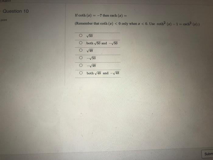 Solved If coth(x)=−7 then csch(x)= (Remember that coth(x)