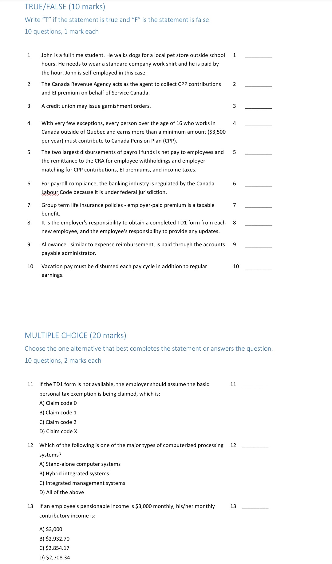 Solved TRUE/FALSE (10 ﻿marks)Write " ﻿T " ﻿if the statement | Chegg.com