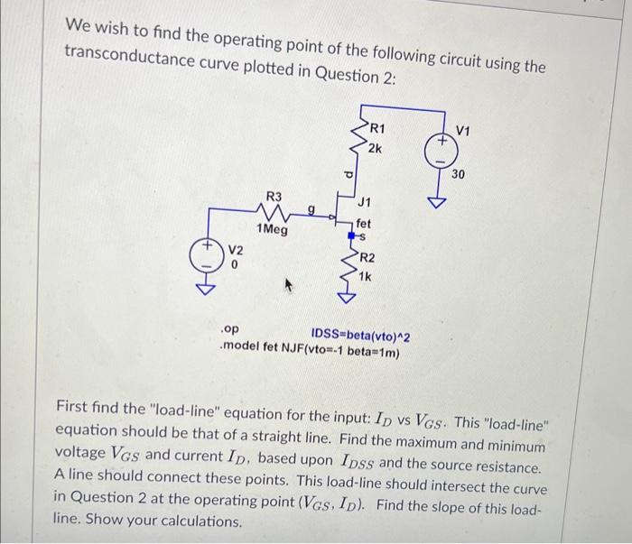 Solved We wish to find the operating point of the following | Chegg.com