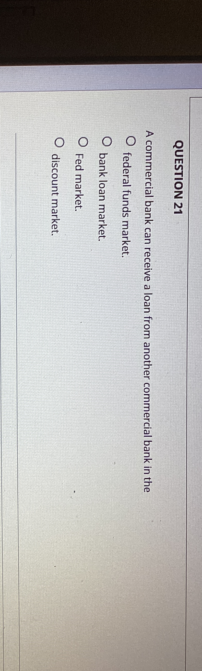 Solved QUESTION 21A commercial bank can receive a loan from | Chegg.com