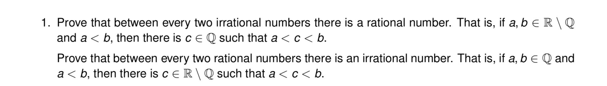 Solved Prove that between every two irrational numbers there | Chegg.com