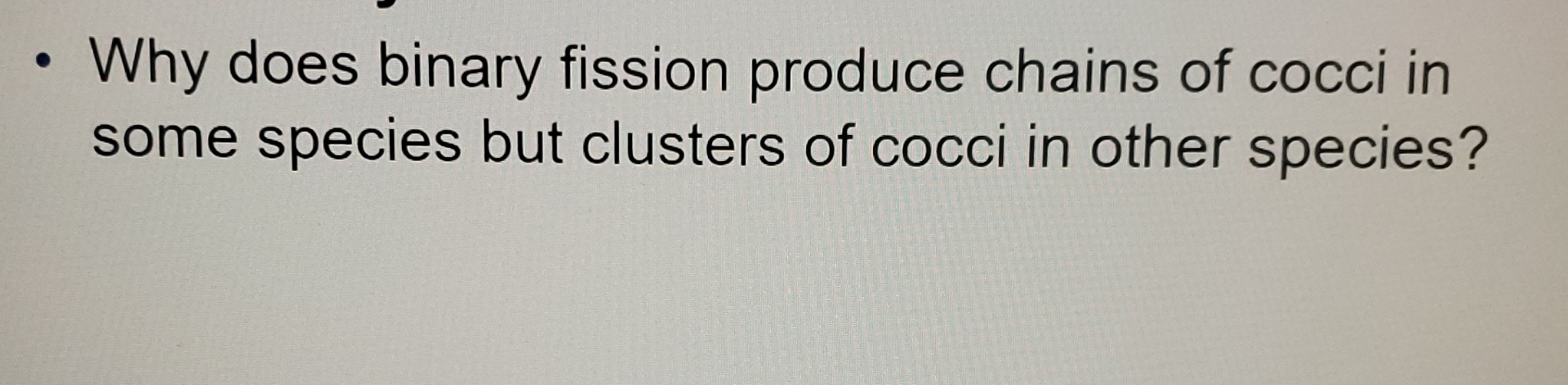 Solved -Why does binary fission produce chains of cocci in | Chegg.com