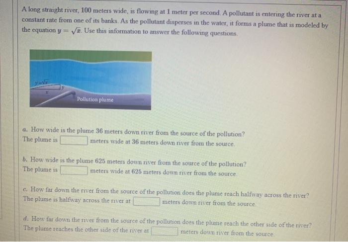 Solved A long straight river, 100 meters wide, is flowing at | Chegg.com