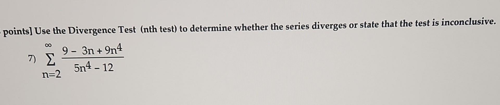 Solved points] Use the Divergence Test (nth test) to | Chegg.com