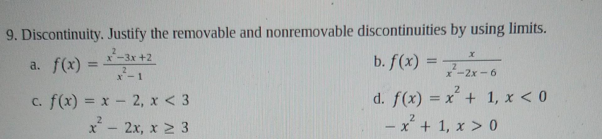 Solved 9. Discontinuity. Justify the removable and | Chegg.com