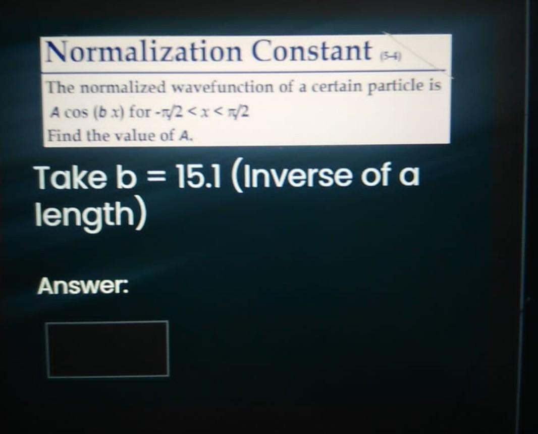 Solved Normalization Constant sa The normalized wavefunction | Chegg.com