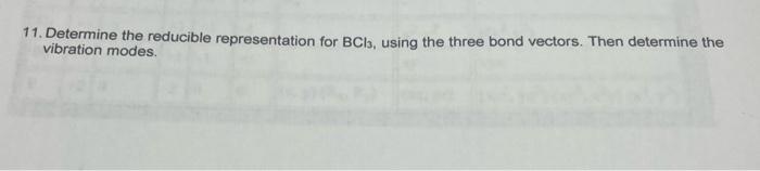 Solved 11 Determine The Reducible Representation For Bcl3
