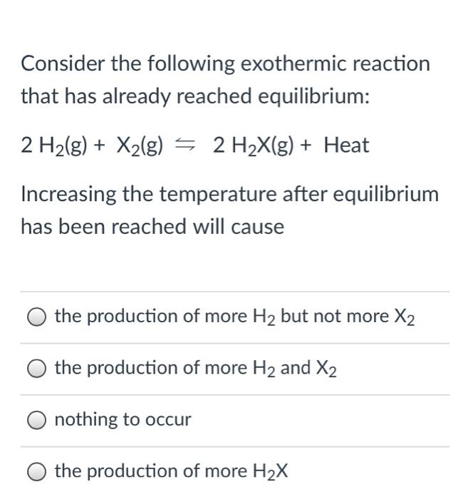 Solved Consider the following exothermic reaction that has | Chegg.com