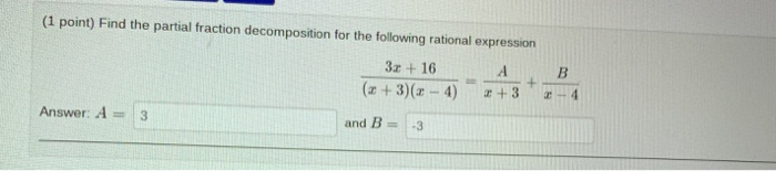 Solved (1 point) Find the partial fraction decomposition for | Chegg.com